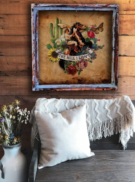 The Hell I Wont 10x10 Canvas – Backwoods Barbie Couture